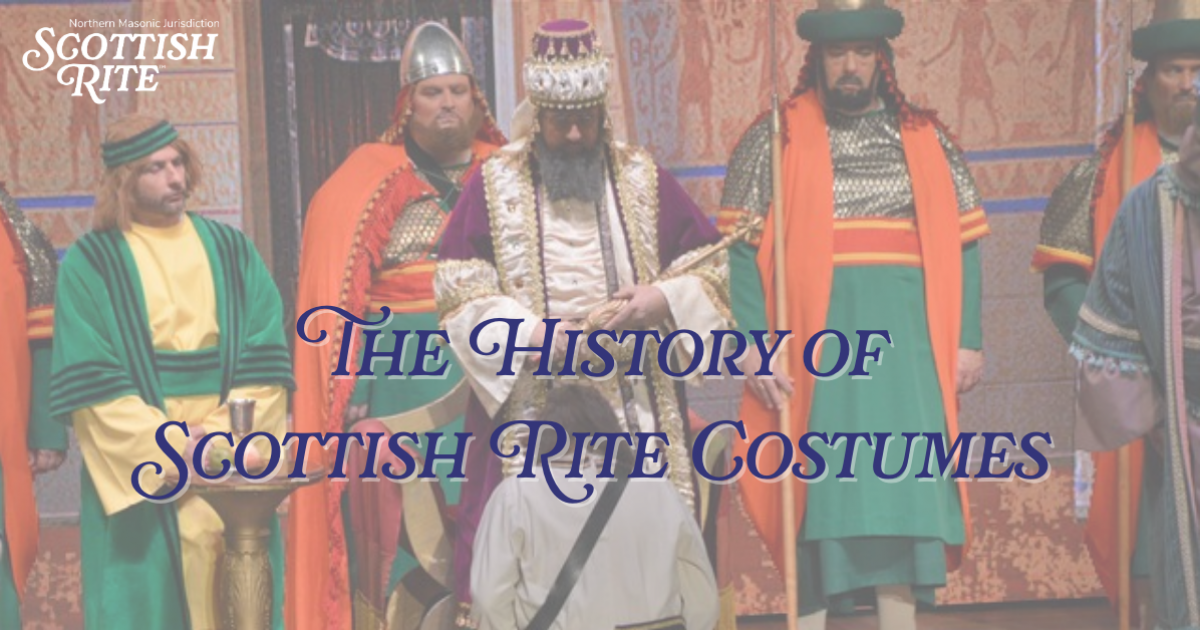 Scottish Rite, NMJ | The History of Scottish Rite Costumes
